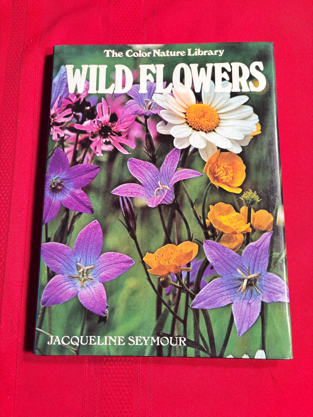 The Color Nature Library, Wild Flowers, by Jacqueline Seymour ...