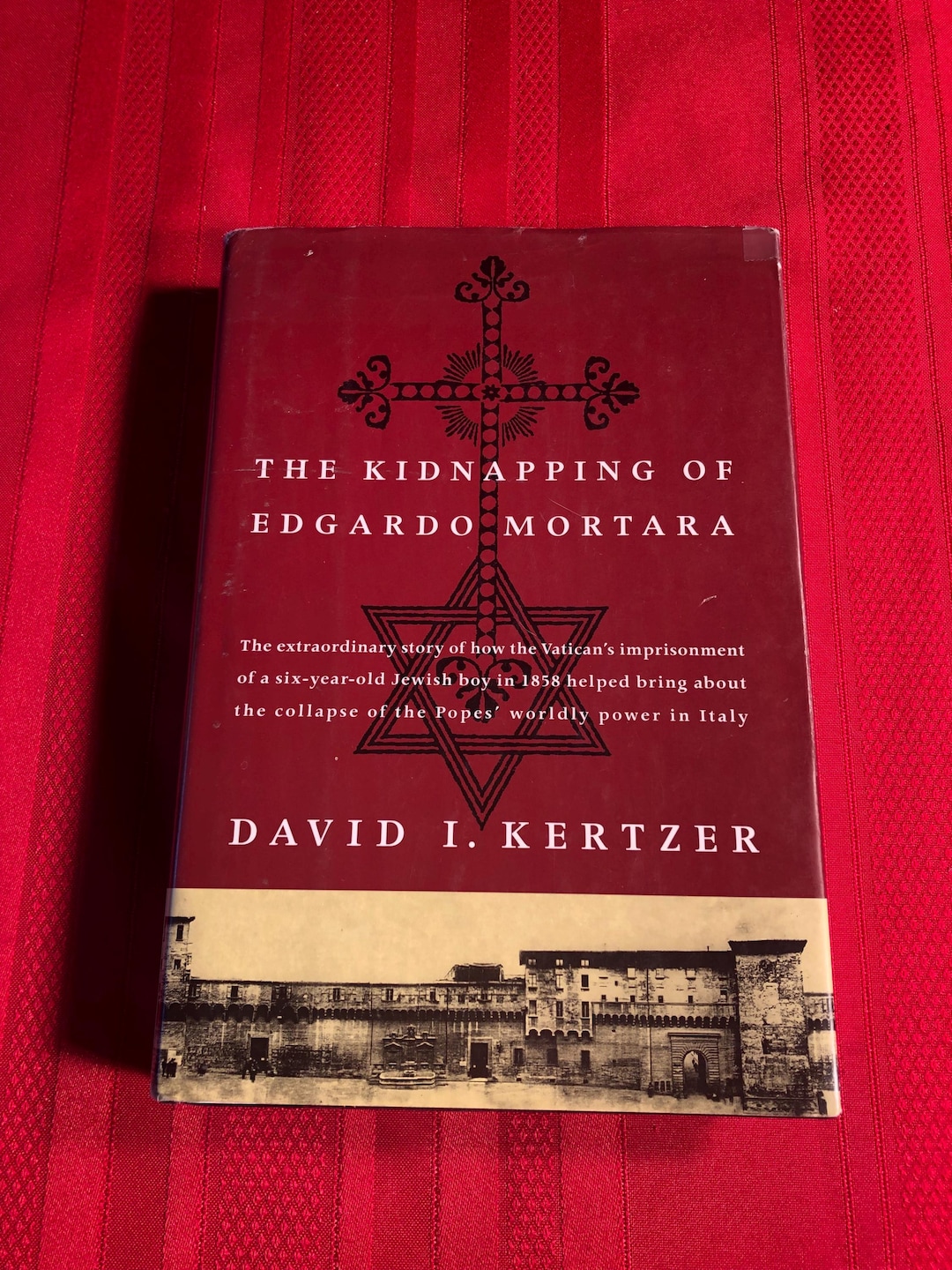 The Kidnapping of Edgardo Mortara, by David I. Kertzer, First Edition ...