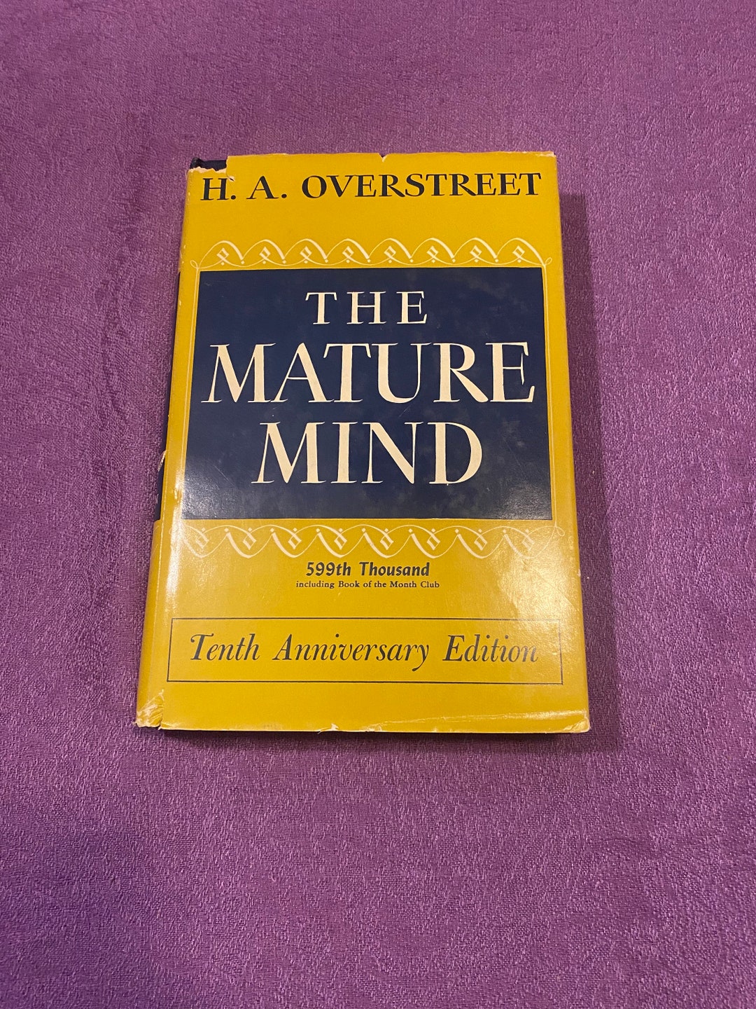 The Mature Mind, Tenth Anniversary Edition, by H. A. Overstreet ...