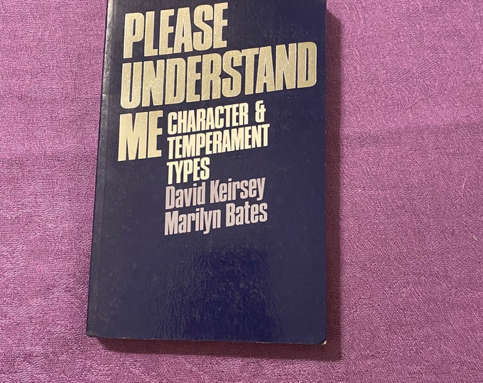 Please Understand Me, Character & Temperament Types, by David Keirsey ...