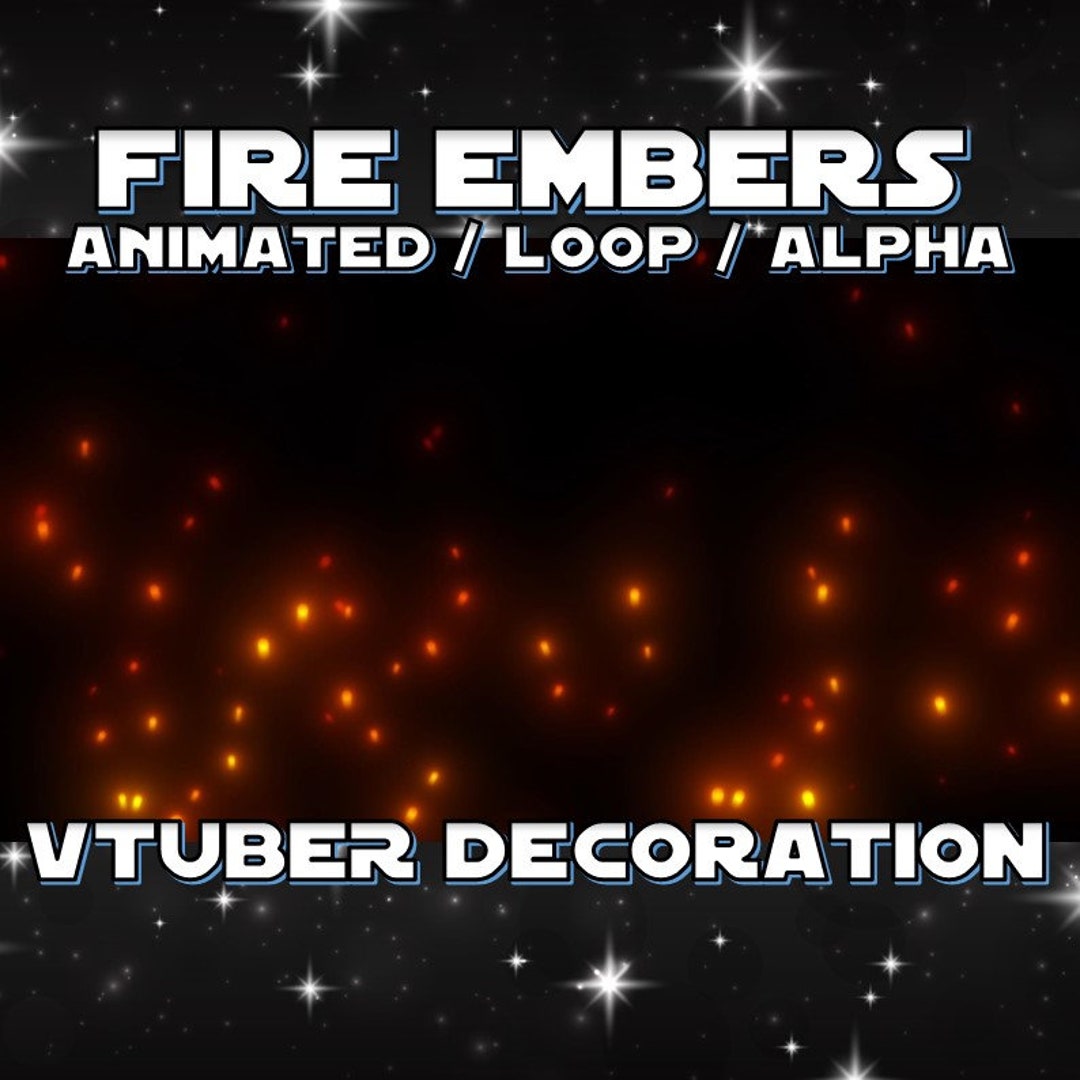 ANIMATED VTUBER DECORATION | Fire Embers (loop, 1080p, Stream Overlay ...