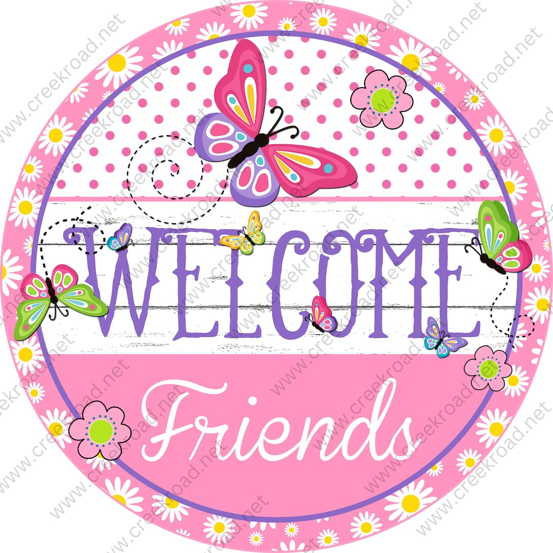Welcome Friends Pink Purple Green Butterflies Pink Border With Daisy ...