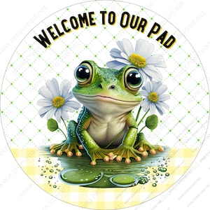 Welcome to Our Pad Frog on Lily Pad Wreath Sign-sublimation-round ...