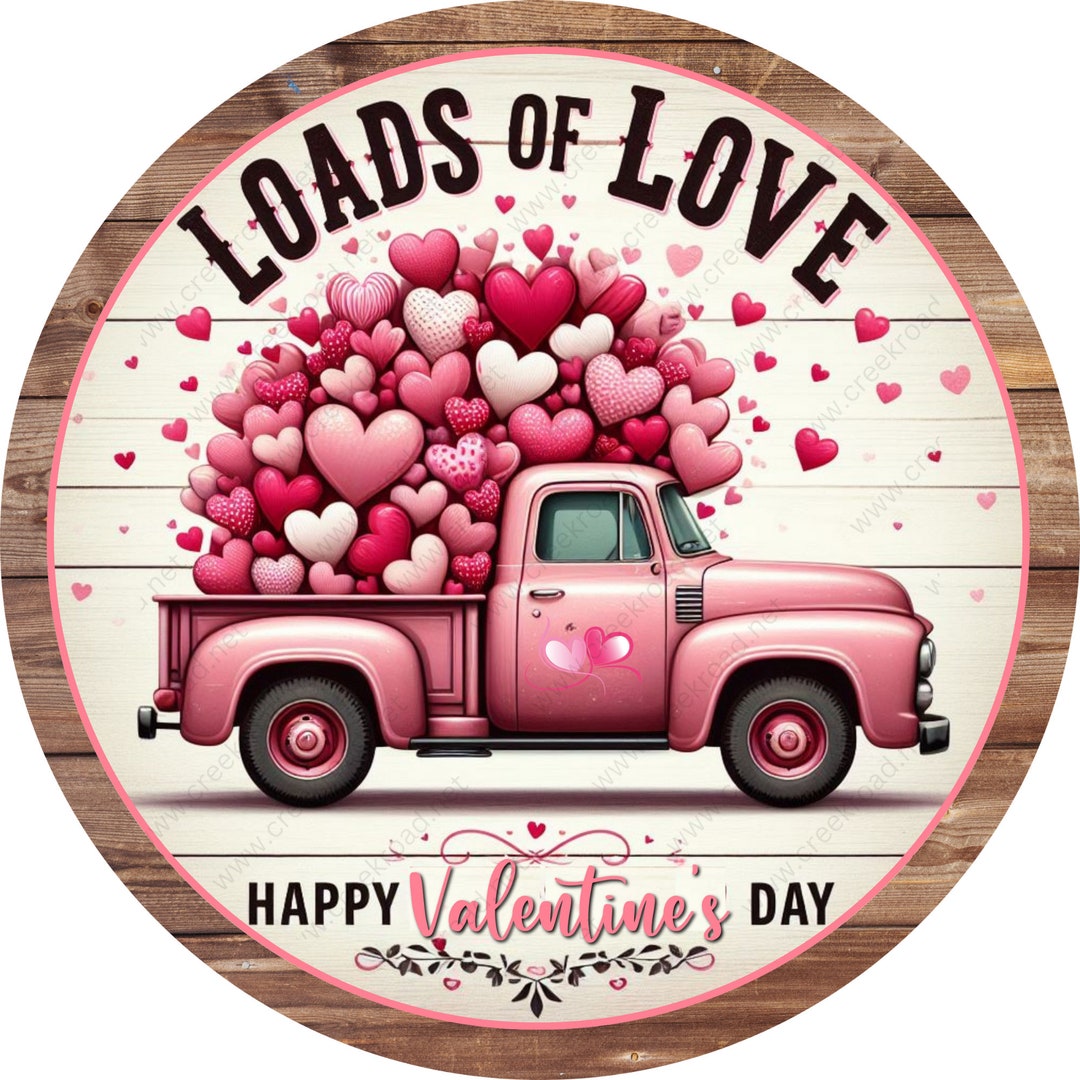 Loads of Love Happy Valentines Pink Truck of Hearts Wreath Sign ...