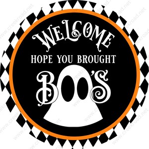 Welcome Hope You Brought Boos Ghost Wreath Sign-halloween-sublimation ...
