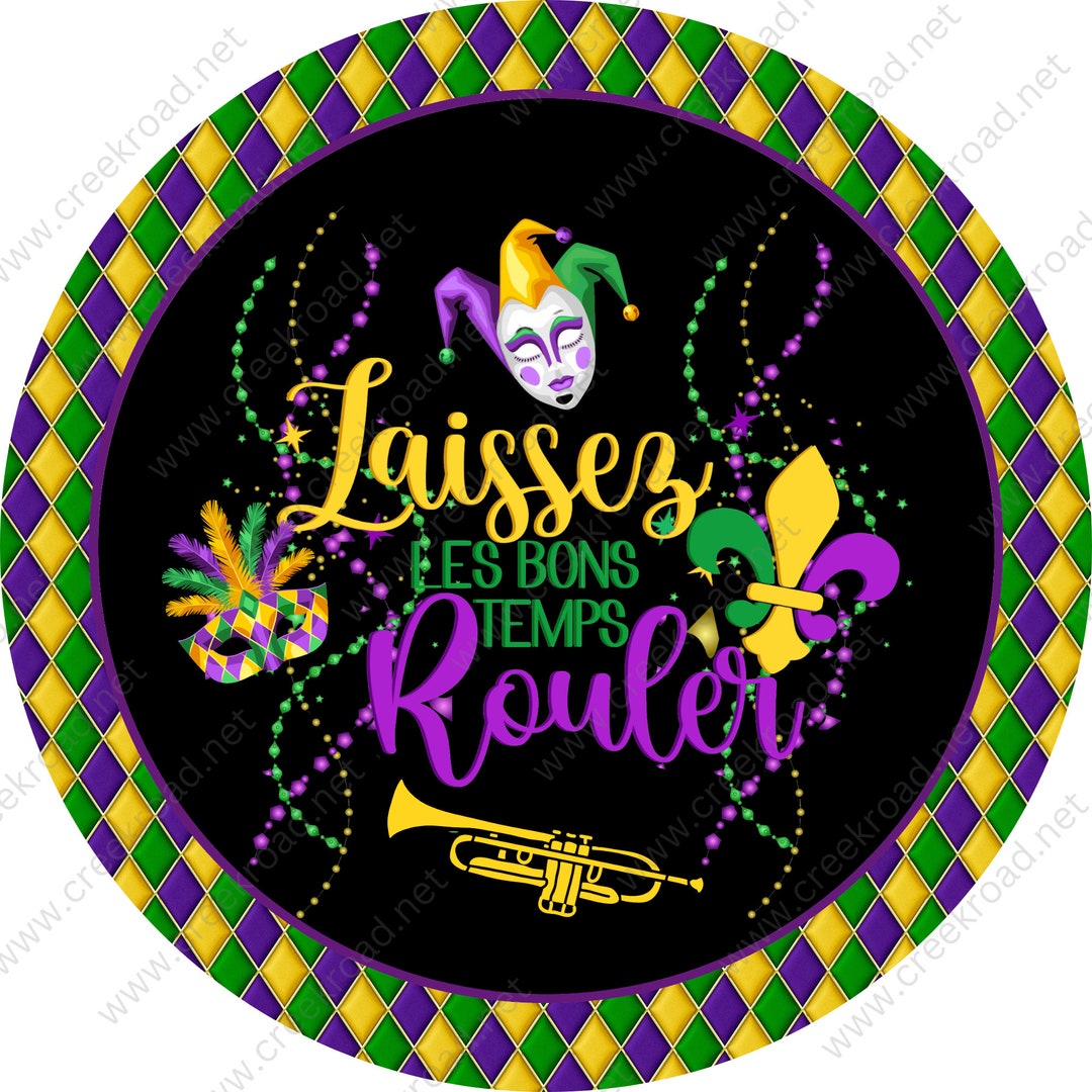 Laissez Les Bons Temps Rouler Mardi Gras Sign -let the Good Times Roll ...