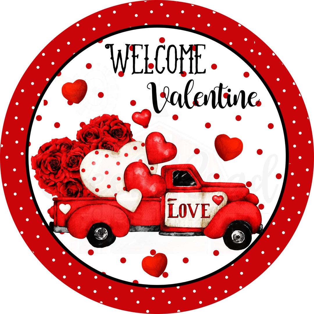 Welcome Valentine Red Truck Valentine Wreath Sign - Valentines Door ...