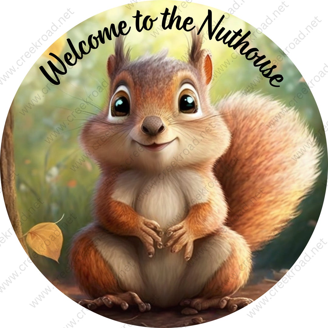 Welcome to the Nuthouse Squirrel Wreath Sign-round-sublimation-spring-decor-creek Road Designs ...