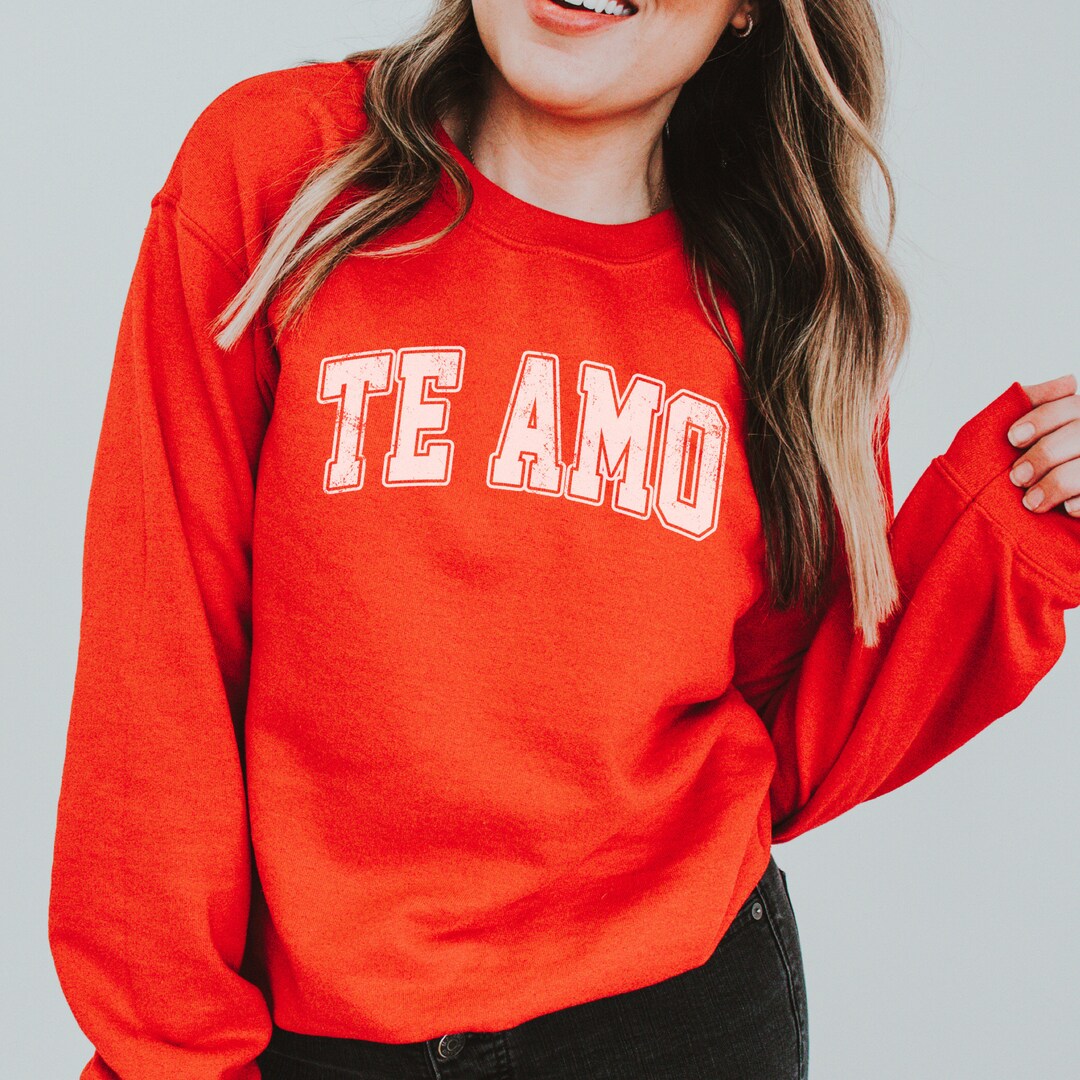 Te Amo Sweatshirt for Valentines Day Sweatshirt Cute Valentines Sweater ...