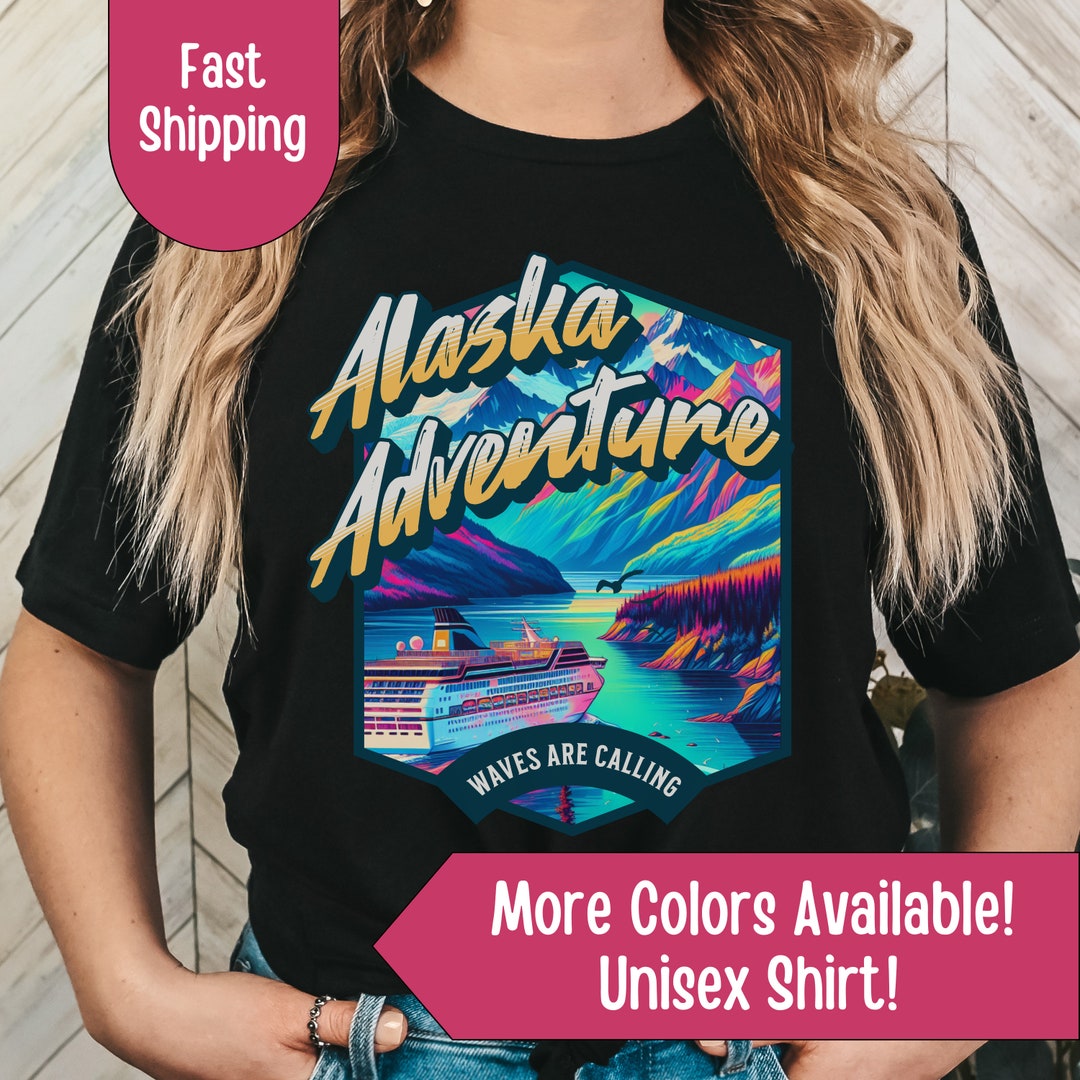 Alaska Adventure Cruise Shirt, Alaska Cruise Unisex Shirt, Family ...