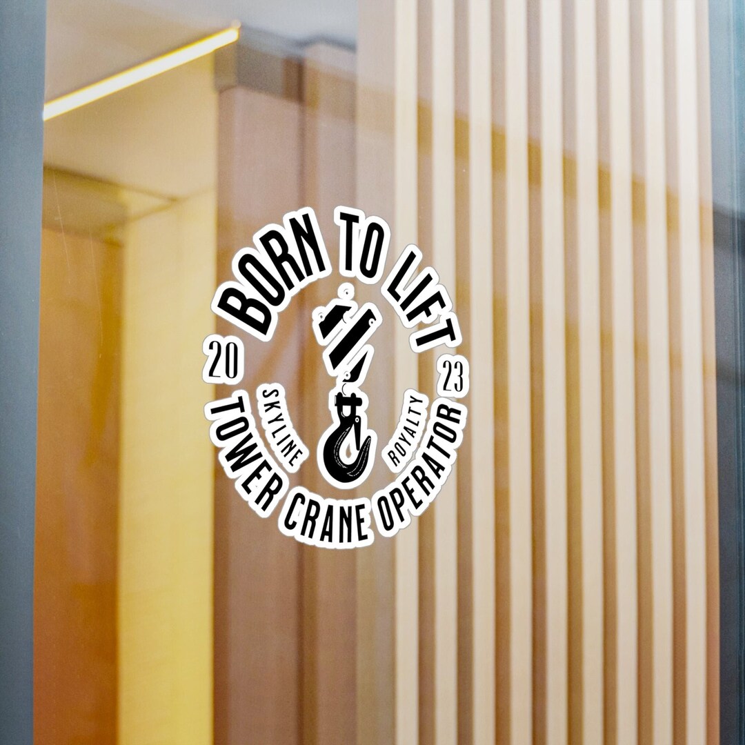 Born to Lift Sticker | Crane Sticker | Crane Operator | Blue Collar ...