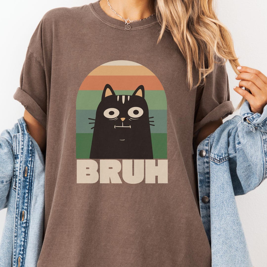 Cat Bruh Shirt Comfort Colors® Meme Trend Street Wear Casual Style ...