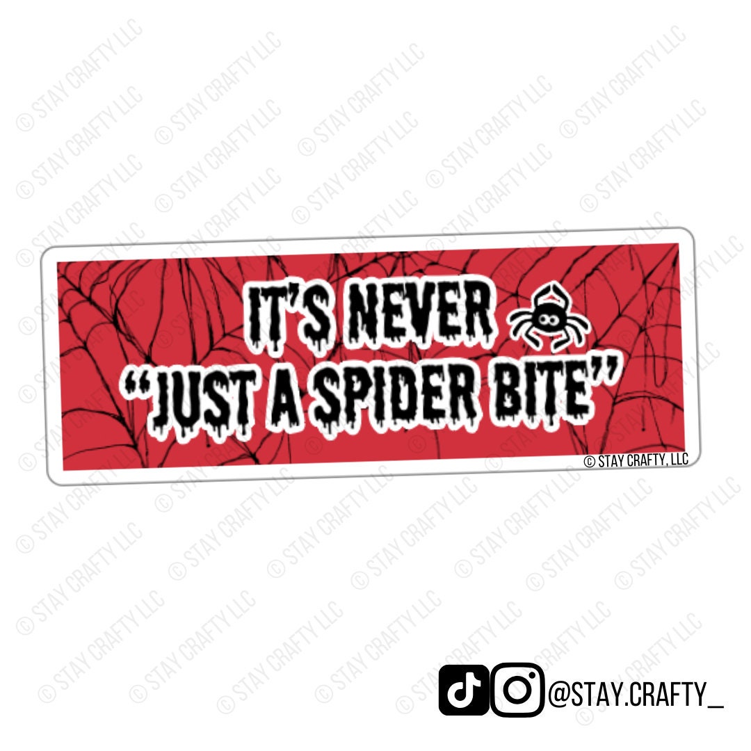 It's Never "just a Spider Bite"- Funny Medical Joke Sticker - Etsy
