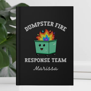 Dumpster Fire Response Team Notebook Gift Coworker Team Teacher Nurse ...