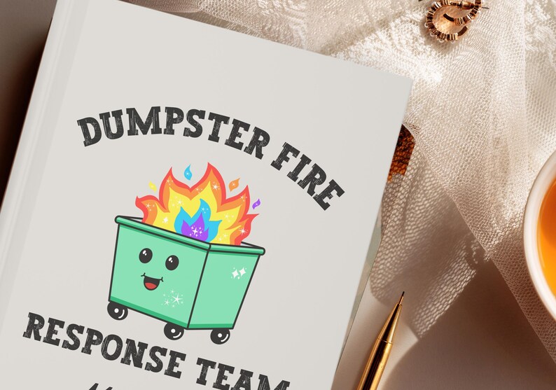 Dumpster Fire Response Team Notebook Gift Coworker Team Teacher Nurse ...