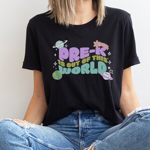 Pre-k is Out of This World Teacher Space Theme Shirt Prek Squad Back to School Tshirts Hello Pre ...