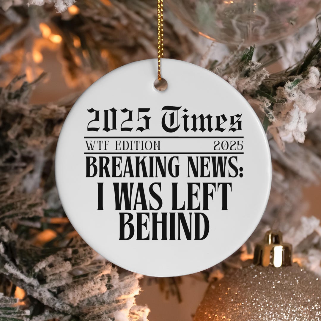 Funny Rapture Christmas 2025 Ornament WTF Gift Funny Liberal Democrat ...