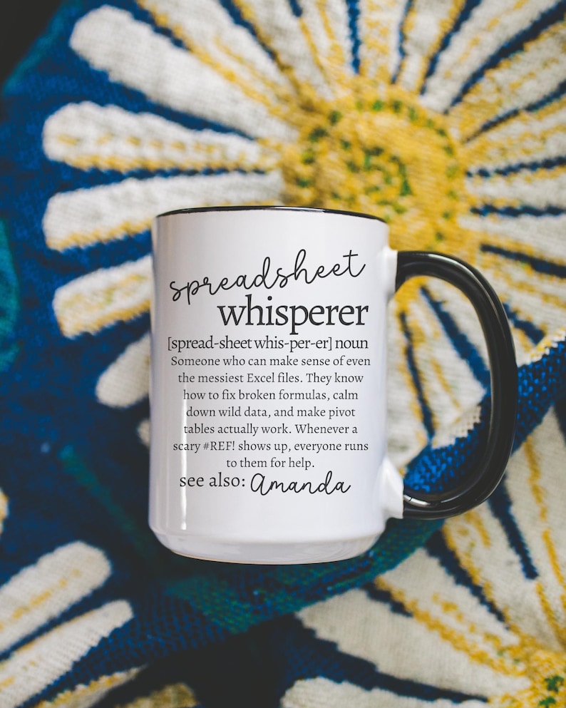 Spreadsheet Whisperer Funny Spreadsheet Mug Sarcastic Gag Gift Custom Coworker Accent Mug Adult ...