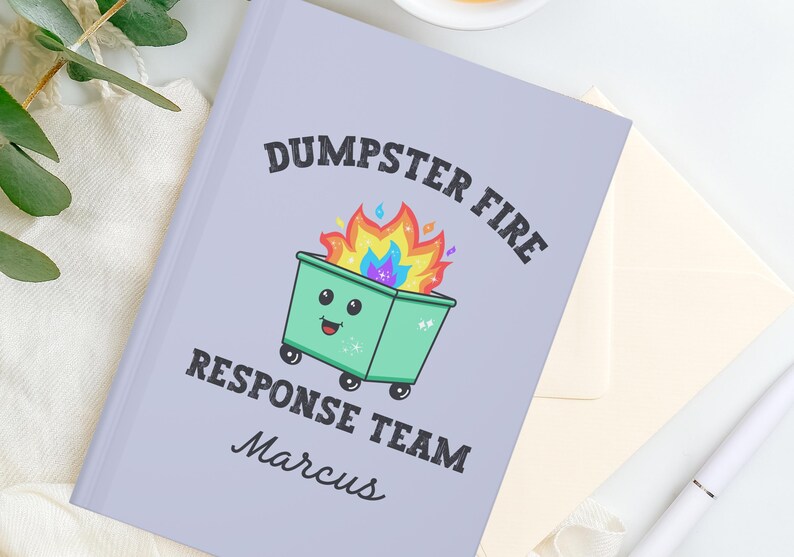 Dumpster Fire Response Team Notebook Gift Coworker Team Teacher Nurse ...