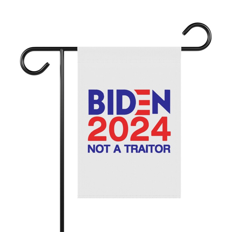Biden 2024 Not a Traitor Yard Sign Garden & House Banner - Etsy