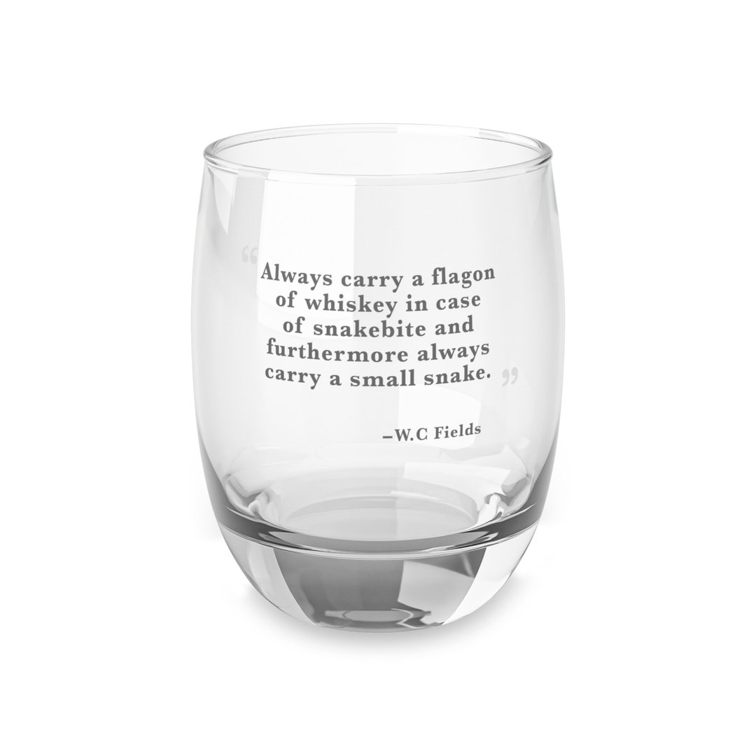 Famous Quotes Collection. Famous Whiskey Glass With W.C Fields Quote ...