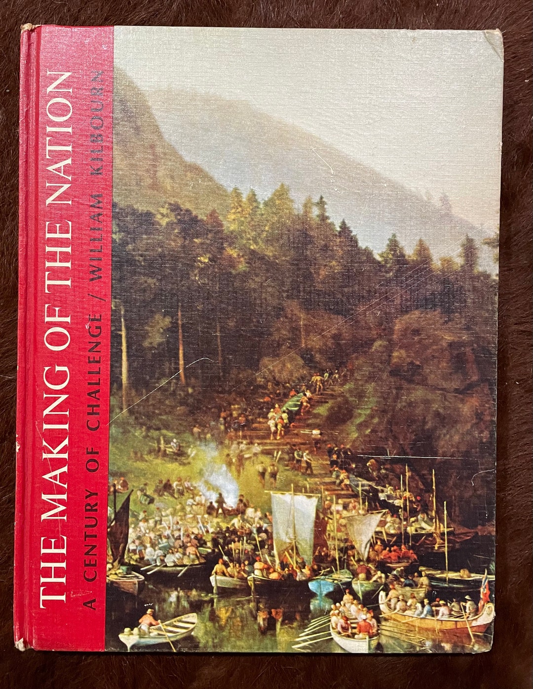 Vintage 1960s Hard Cover Book the Making of a Nation Canada 60s A ...