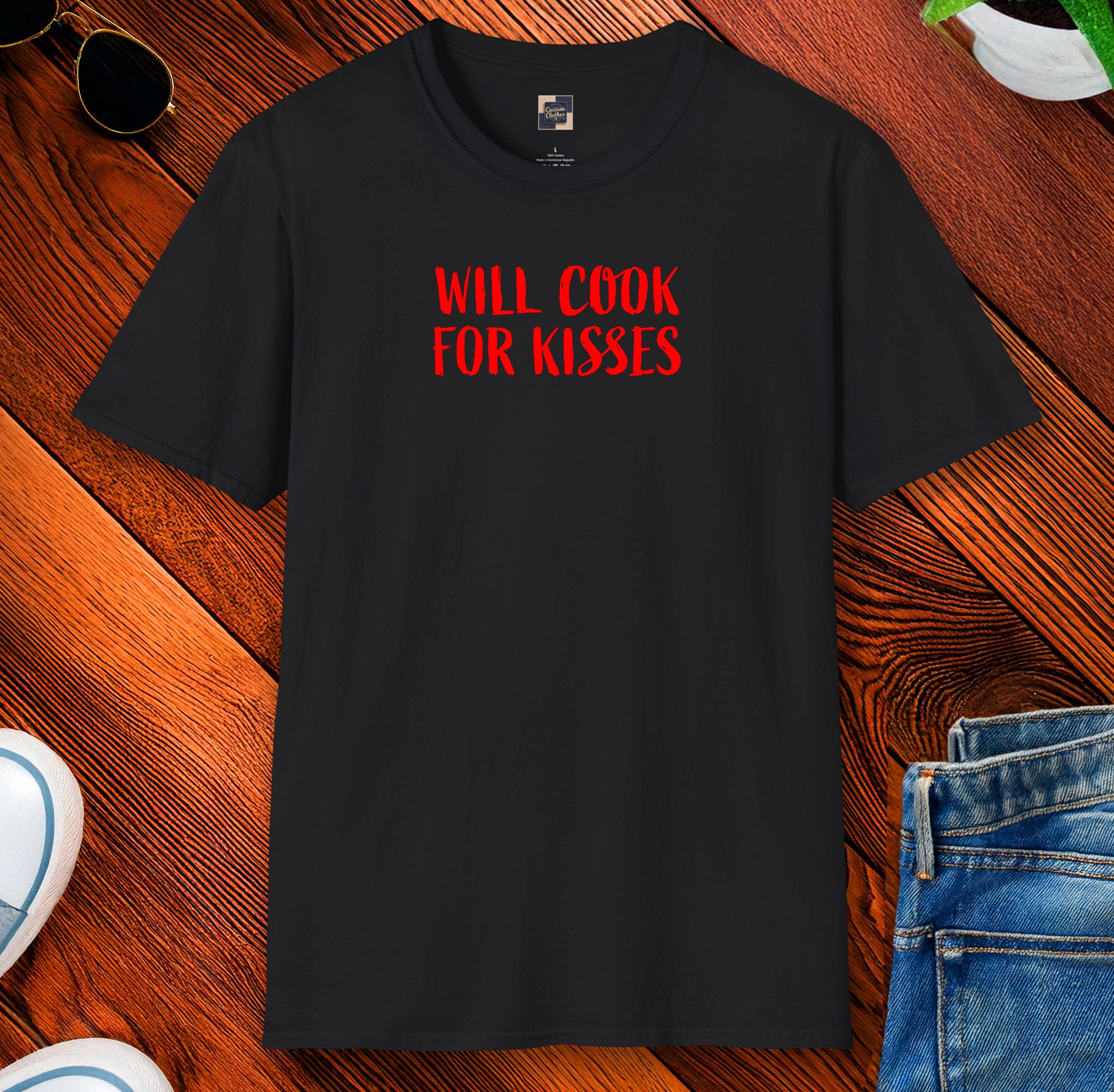 Funny Will Cook for Kisses Unisex Softstyle T-shirt, Cooking Lover Tee ...