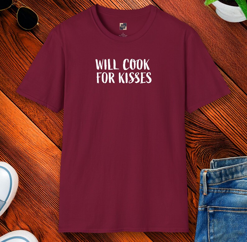 Funny Will Cook for Kisses Unisex Softstyle T-shirt, Cooking Lover Tee ...