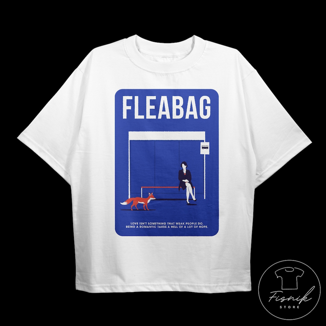 Fleabag Unisex T-shirt - Fleabag Tee - Fleabag Merchandise - Fleabag Hoodie - Etsy