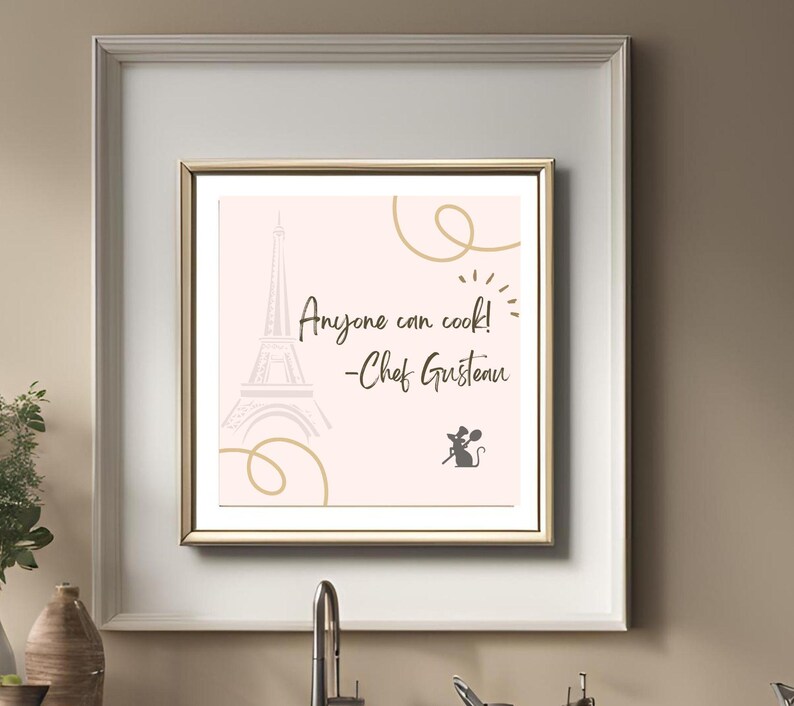 PRINTABLE Disney Kitchen Sign (1:1 Ratio), Chef Gusteau Anyone Can Cook ...