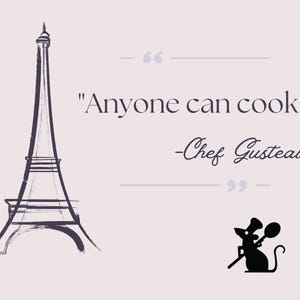 PRINTABLE Disney's Ratatouille Quote, Anyone Can Cook Sign, Gusteau ...