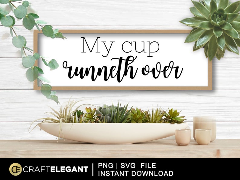 My Cup Runneth Over SVG, Farmhouse Wall Decor SVG, Farmhouse Design Svg ...