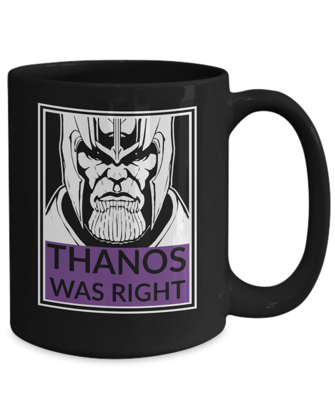 Thanos Was Right Mug, Thanos Coffee Mug - Etsy