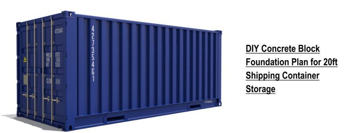 DIY Concrete Block Foundation Plan for 20ft Shipping Container Storage ...