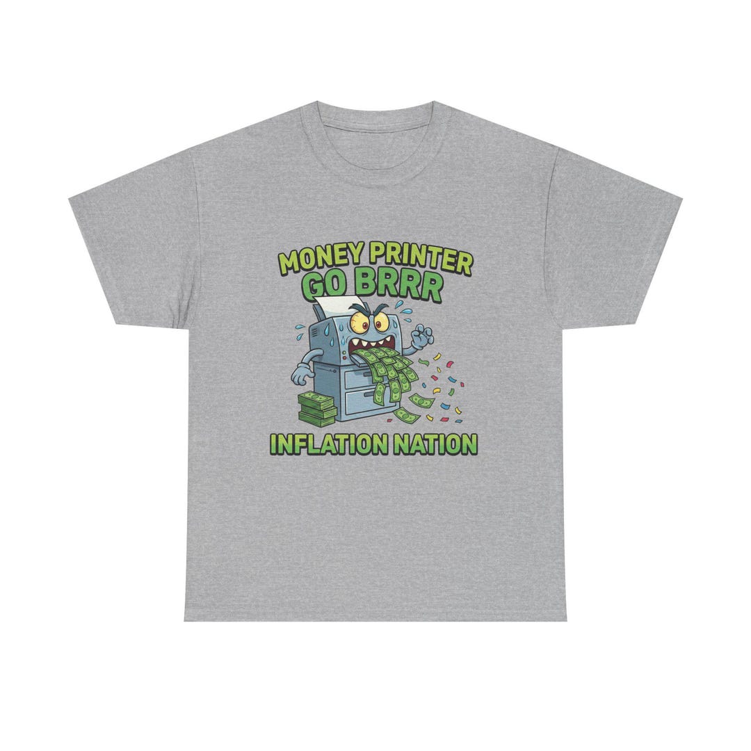 Money Printer Go Brrr Cartoon Printer Tee | Inflation Nation Graphic T ...