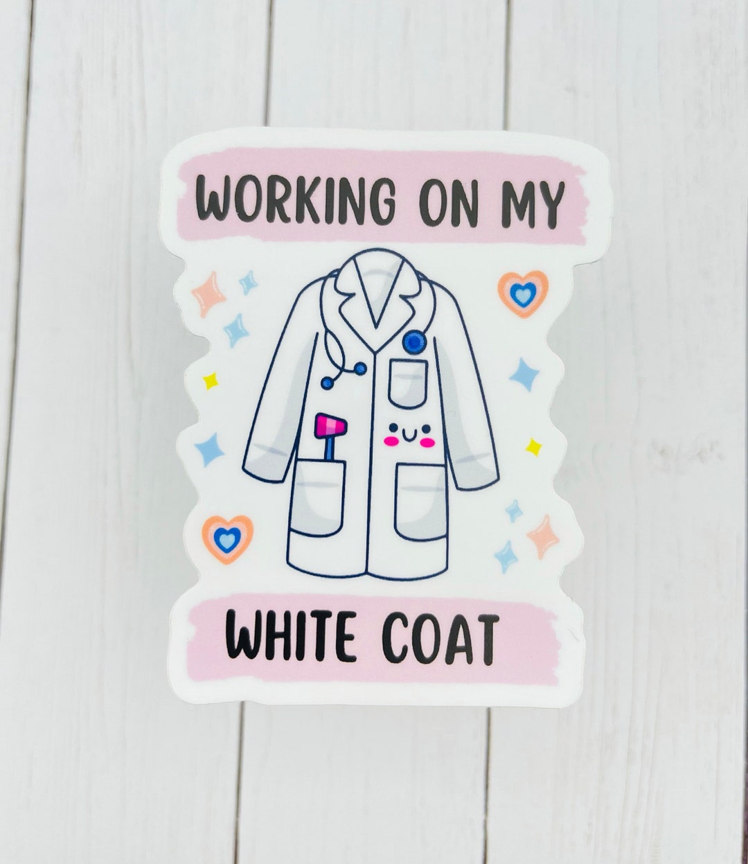 Working on My White Coat Die Cut Sticker Future Doctor Sticker Doctor ...