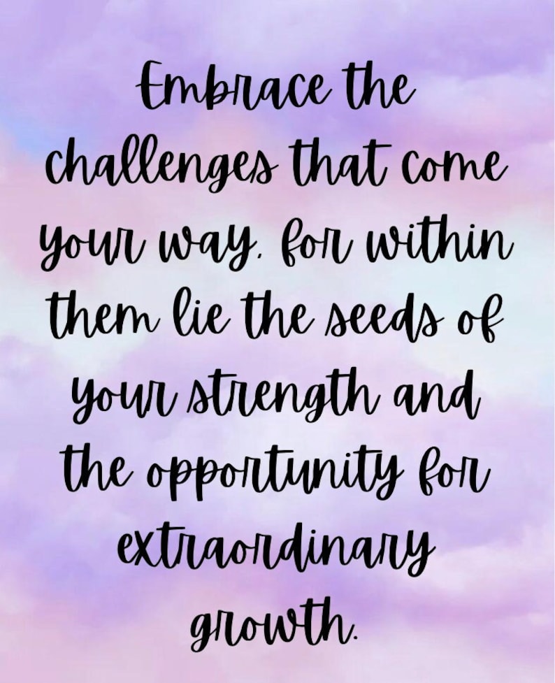 Inspirational Quote Poster: Embrace Challenges, Find Strength, and ...