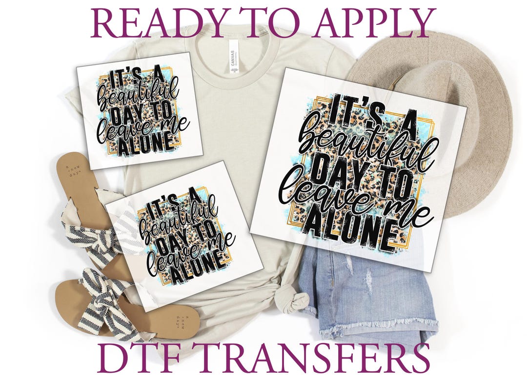 Leave Me Alone DTF Decal Transfer - Ready to Press - Transfers for ...