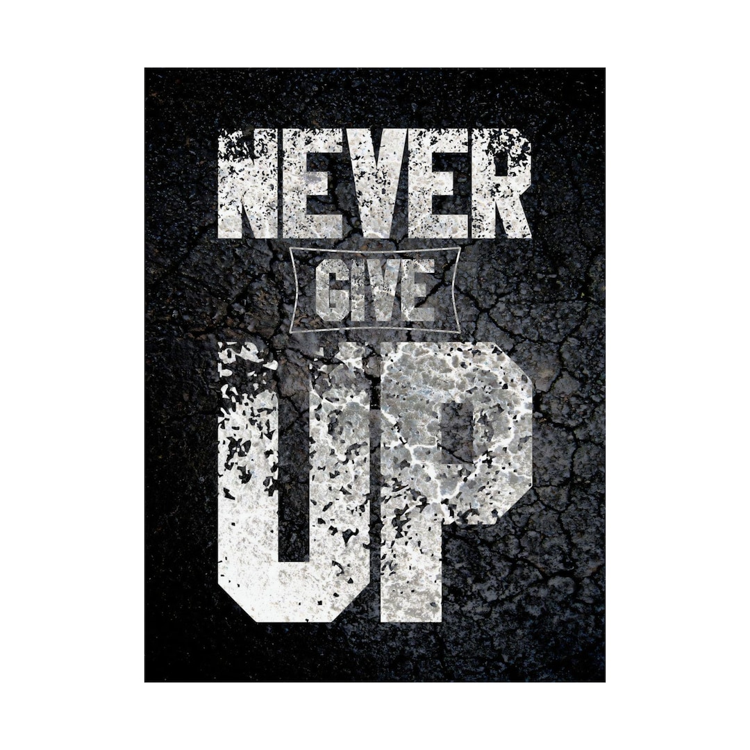 Never Give up Poster, 30x40 Inch Motivational Wall Art, Bold ...