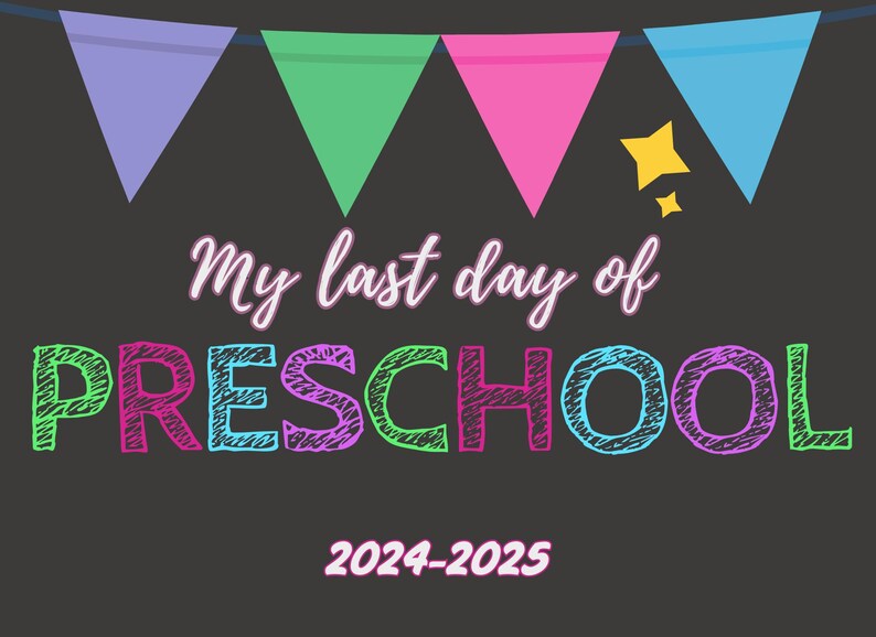 Last Day of Preschool Sign Printable, End of School Sign, Last Day of ...