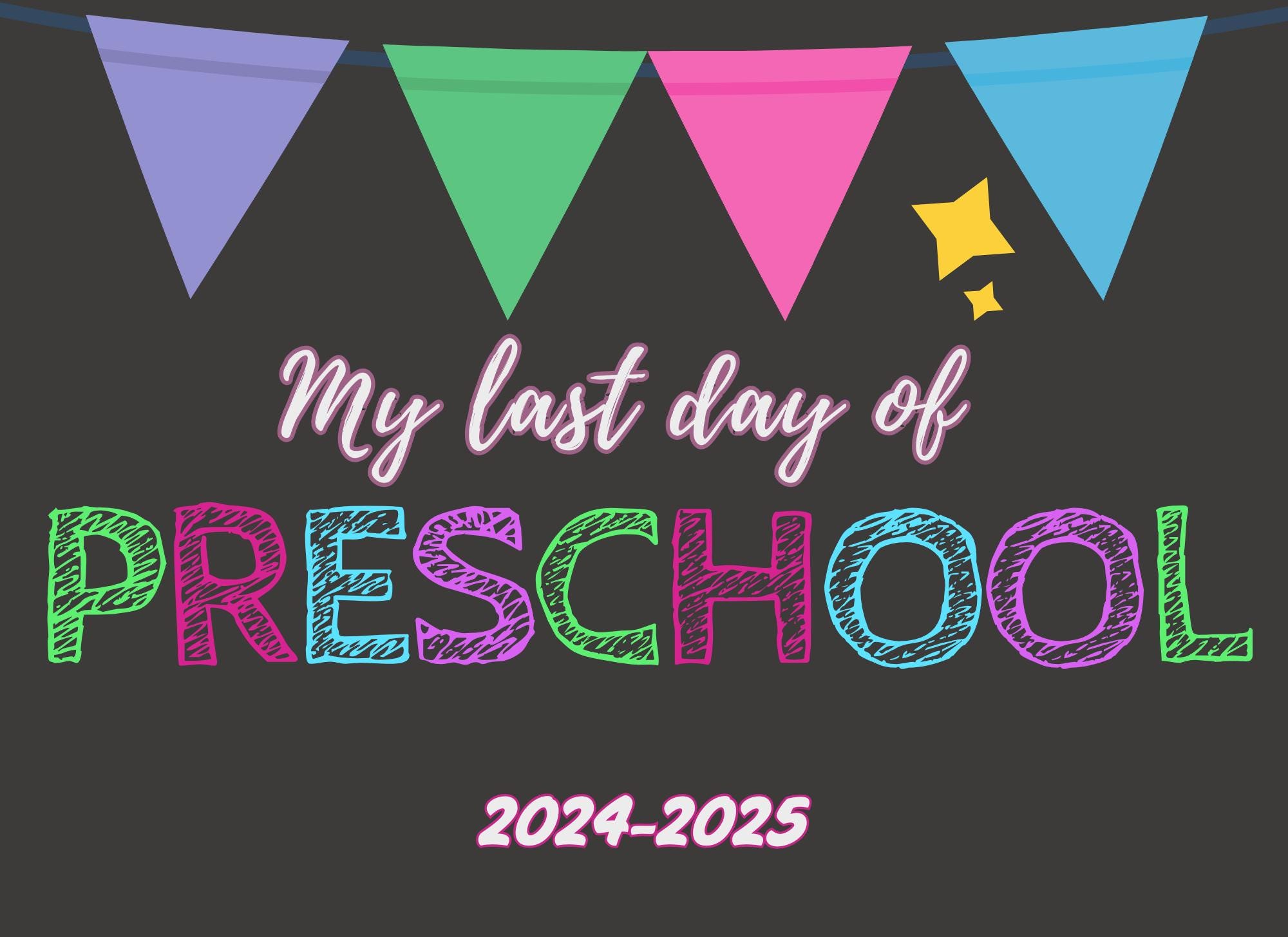 Last Day of Preschool Sign Printable, End of School Sign, Last Day of ...