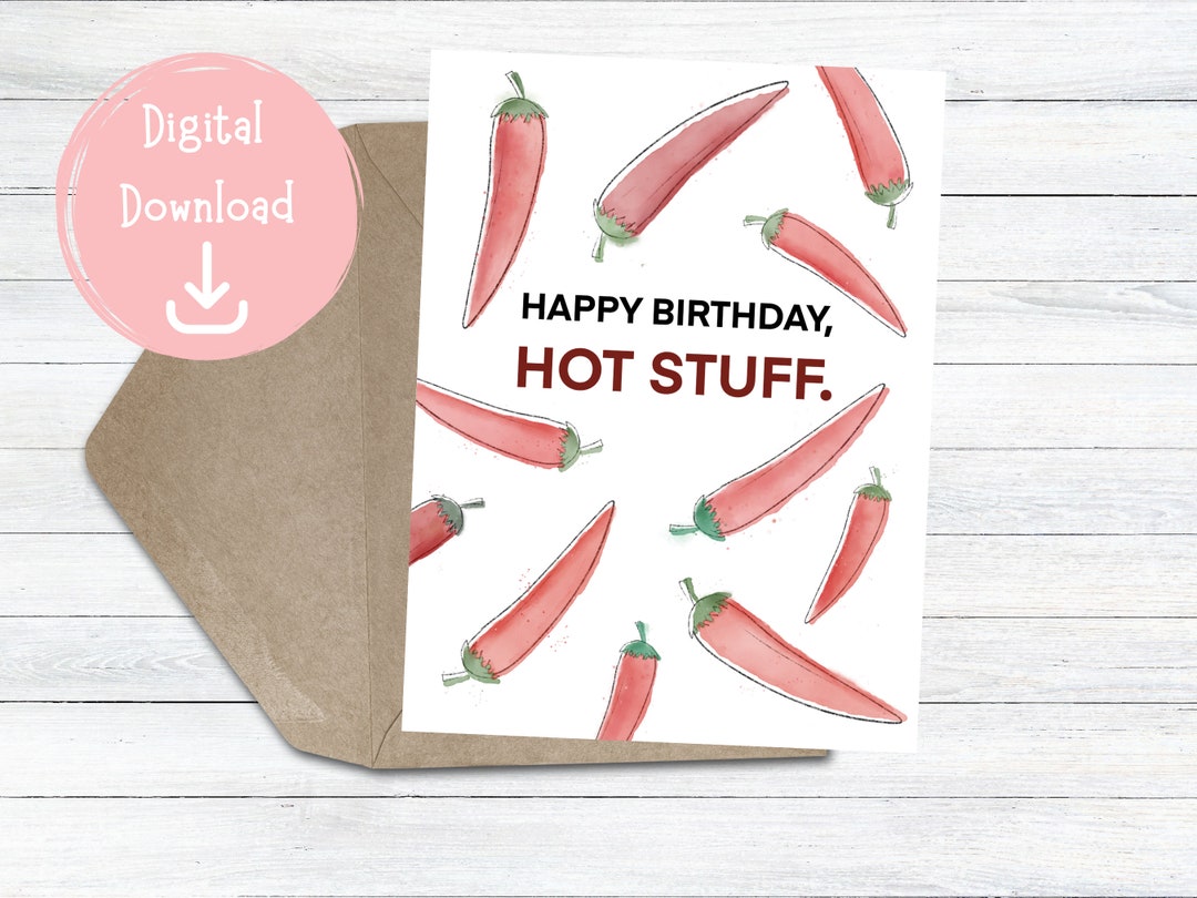 Happy Birthday Hot Stuff Printable Birthday Card, Printable Greeting ...