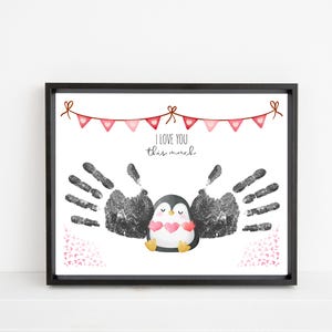 I Love You This Much Handprint Craft, Valentine's Day Penguin Handprint ...