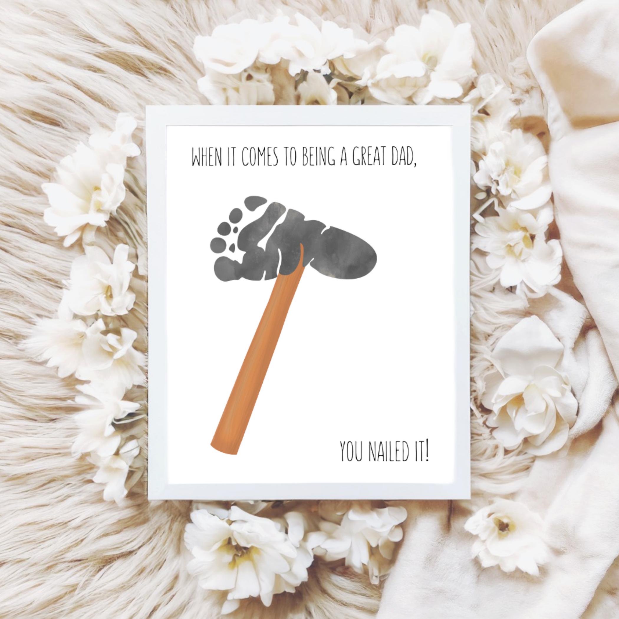 You Nailed It Footprint Art Craft DIY, Fathers Day Printable Handprint ...