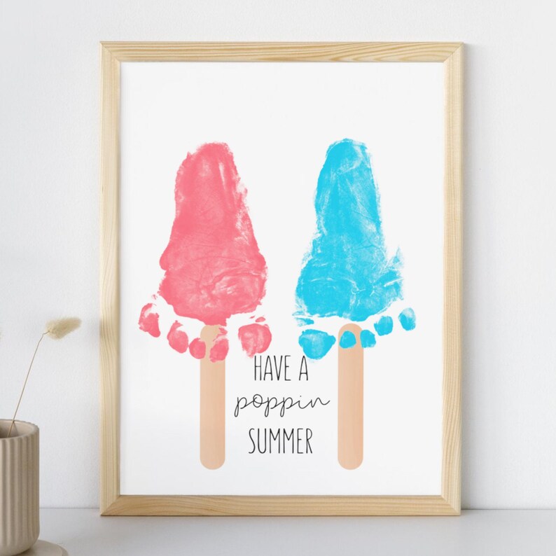 Have A Poppin Summer Footprint Art, Popsicle Handprint Craft, Summer ...