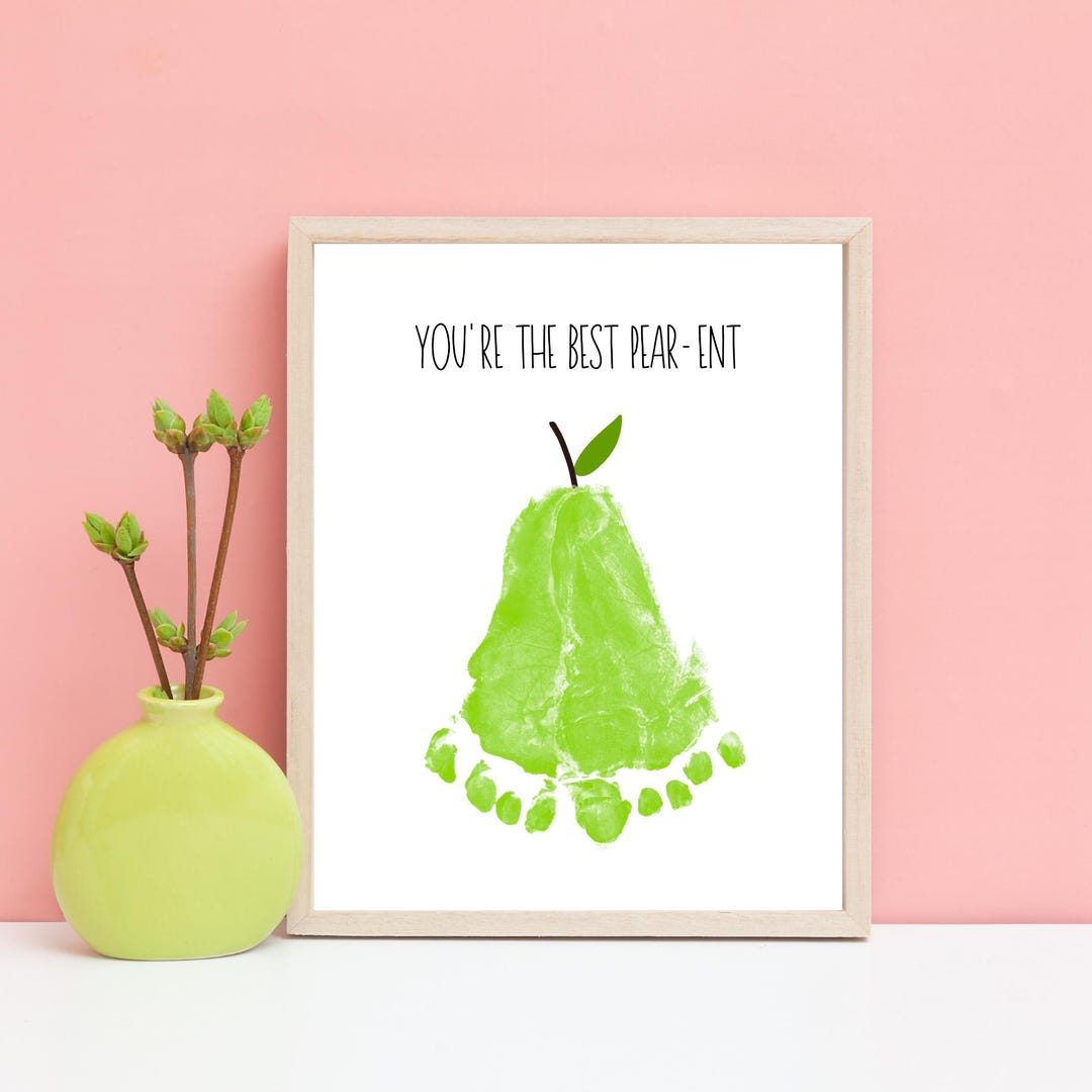 You're the Best Pear-ent Footprint Art, Summer Pear Fruit Infant ...