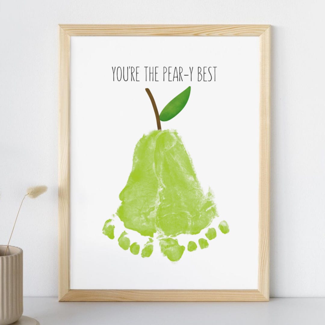 You're the Peary Best Footprint Art, Pun Pear Fruit Infant Footprint ...