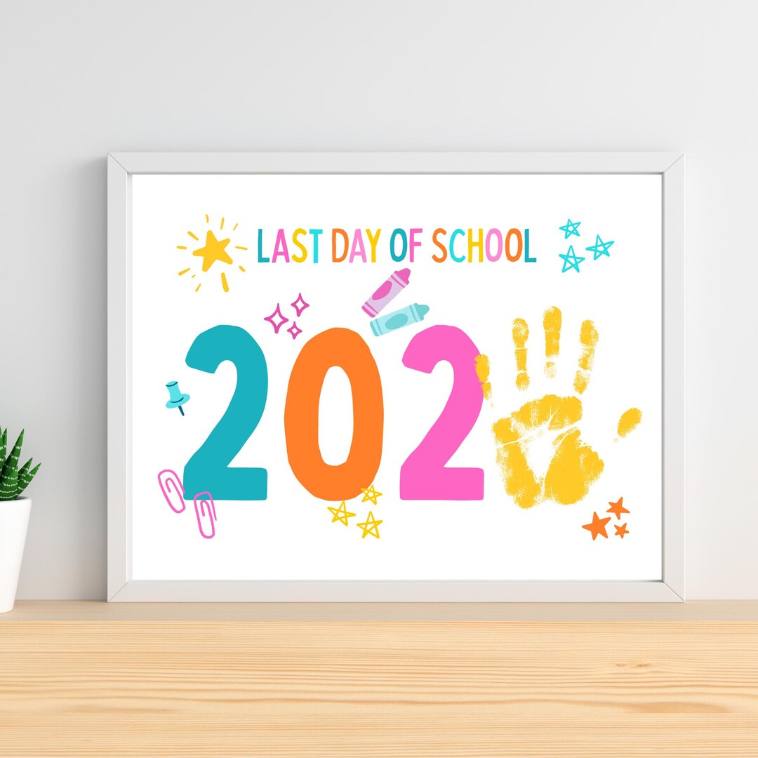 Last Day of School 2025 Handprint Art Craft, Toddler Handprint Craft ...