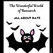 The Wonderful World of Research: Bats Edition, All About Bats, Bats ...