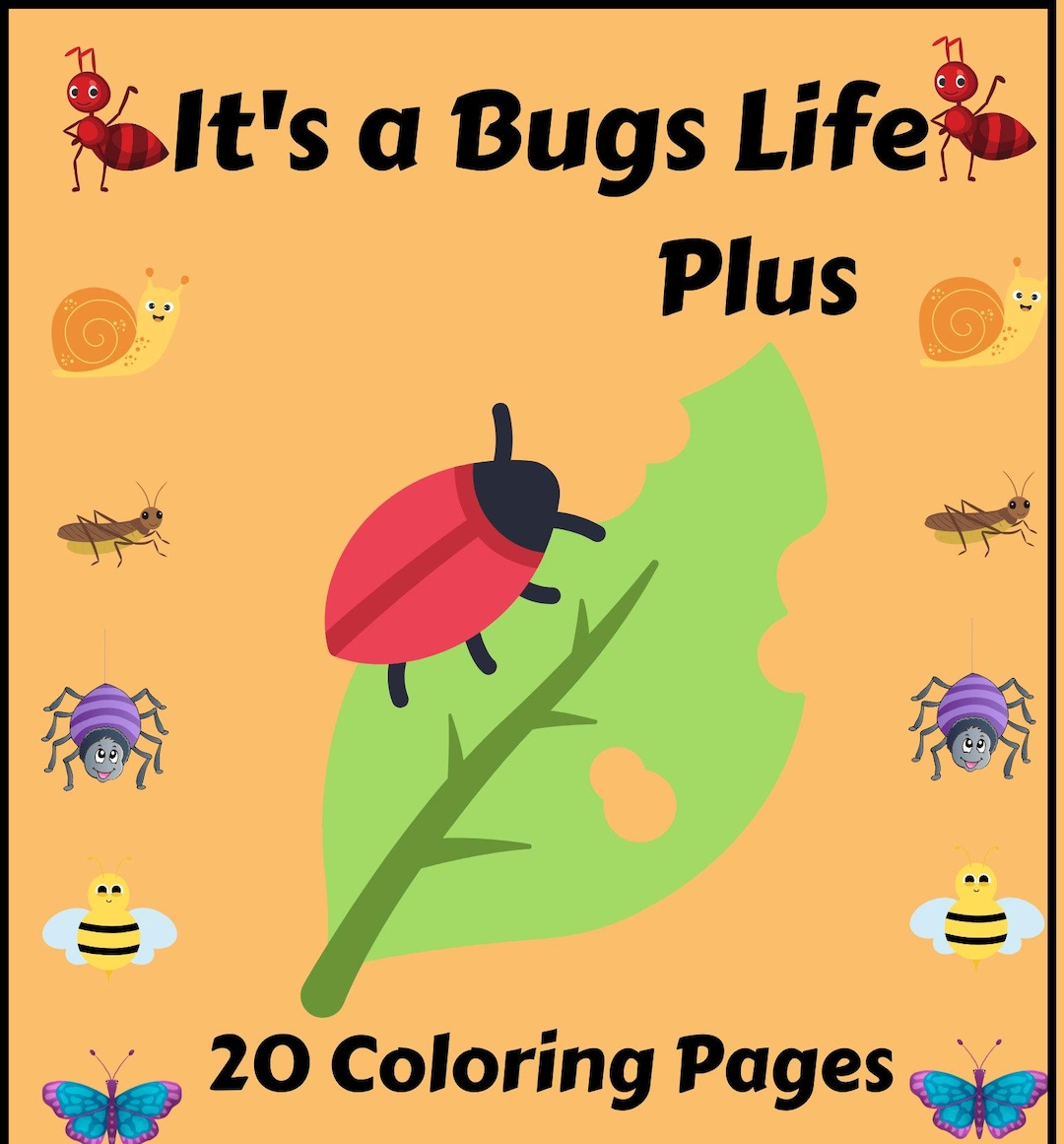 It's a Bug's Life: 20 Coloring Pages Plus, Bugs to Color, Bugs Coloring ...
